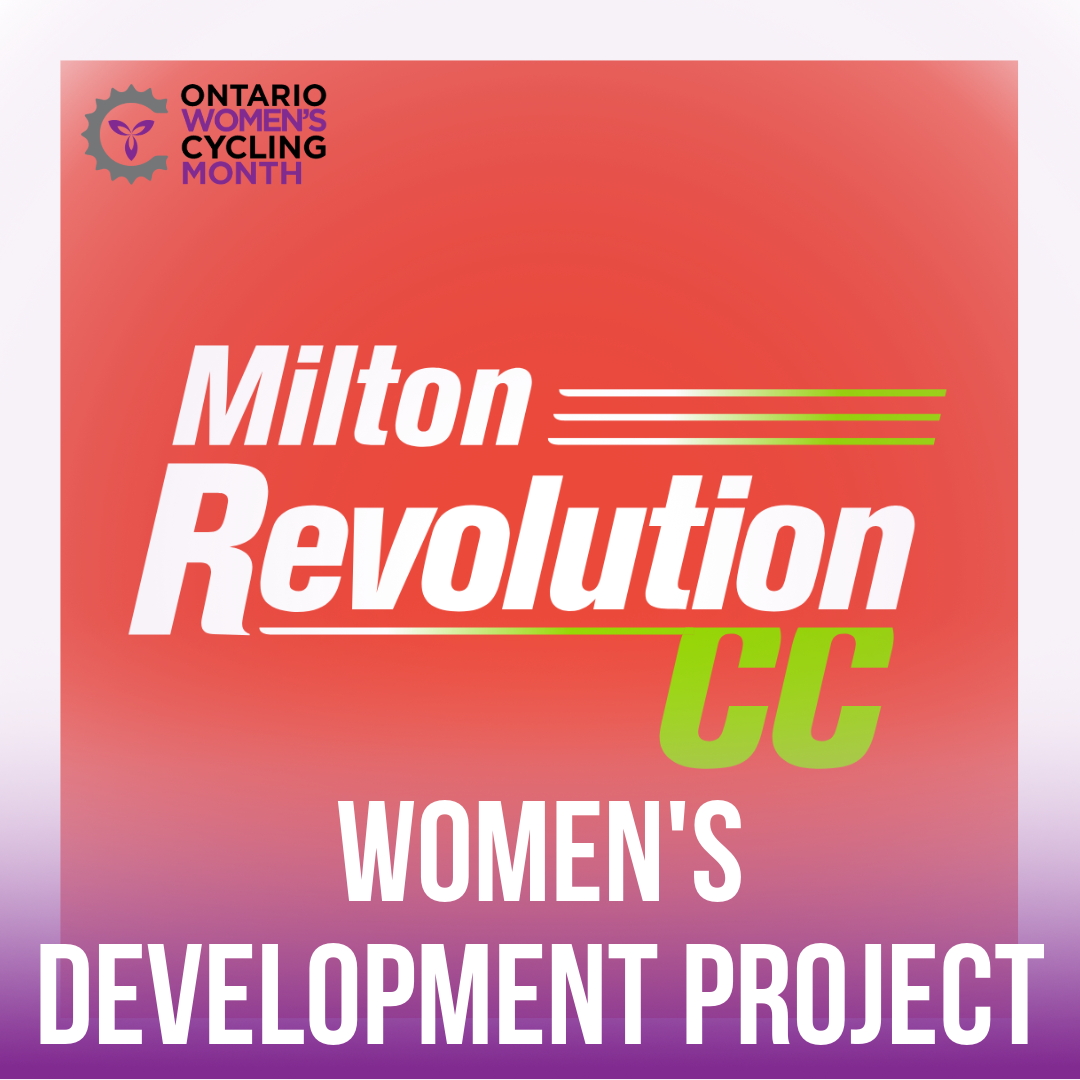 OC Women’s Month Profile – Milton Revolution Cycling Club Women's Development Project - ONTARIO ...